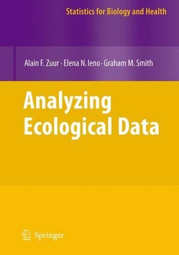 Analyzing Ecological Data - Alain Zuur, Elena N. Ieno, Graham M. Smith