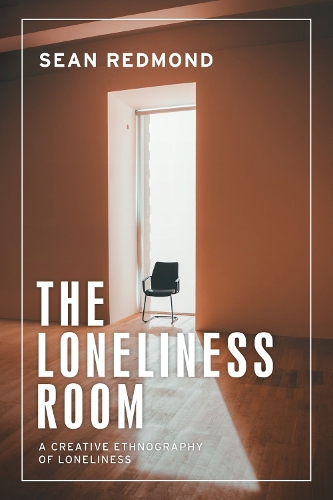 Loneliness Room - Sean Redmond
