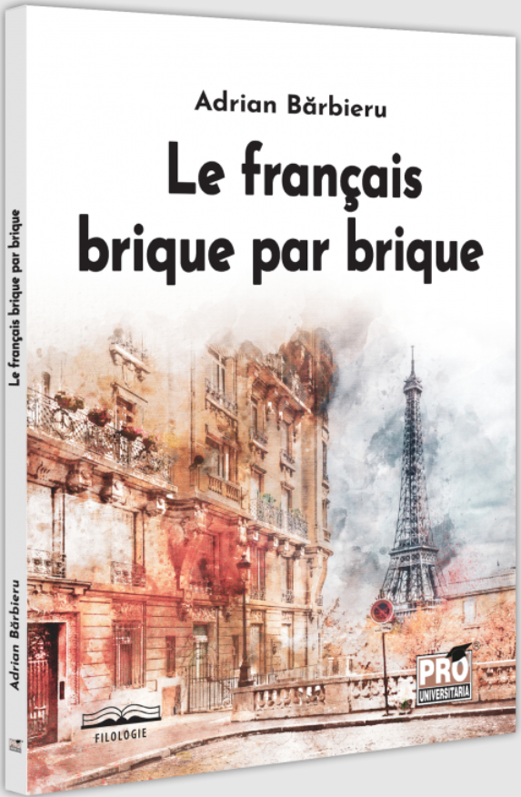 Le francais brique par brique - Adrian Barbieru