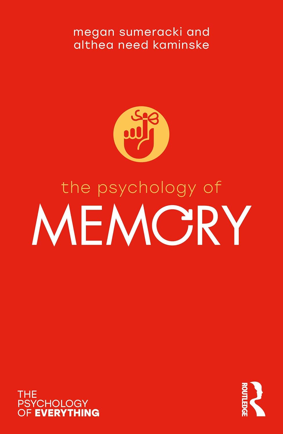 The Psychology of Memory - Megan Sumeracki, Althea Need Kaminske