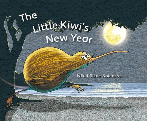 Little Kiwi's New Year - Nikki Slade Robinson Slade Robinson