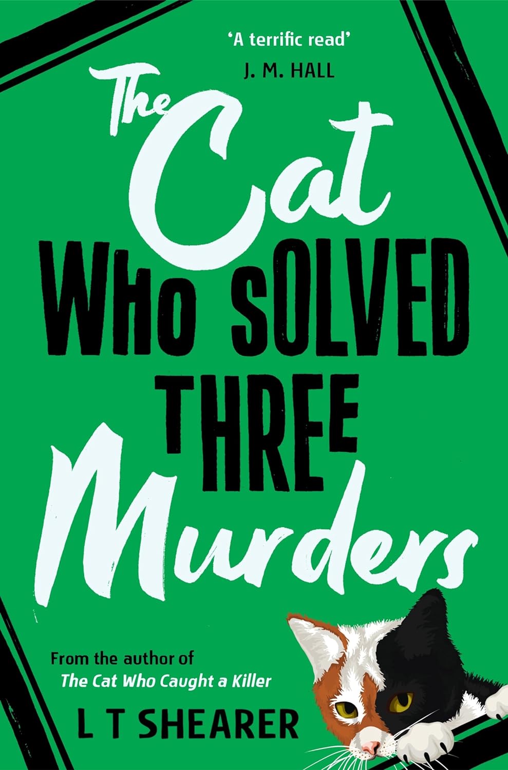 The Cat Who Solved Three Murders - L.T. Shearer The Cat Who Solved Three Murders - L.T. Shearer