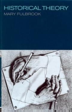Historical Theory - Mary Fulbrook