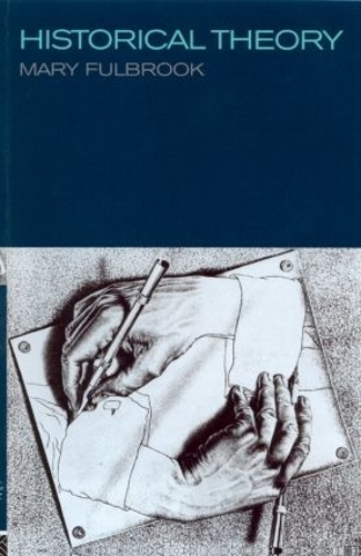 Historical Theory - Mary Fulbrook