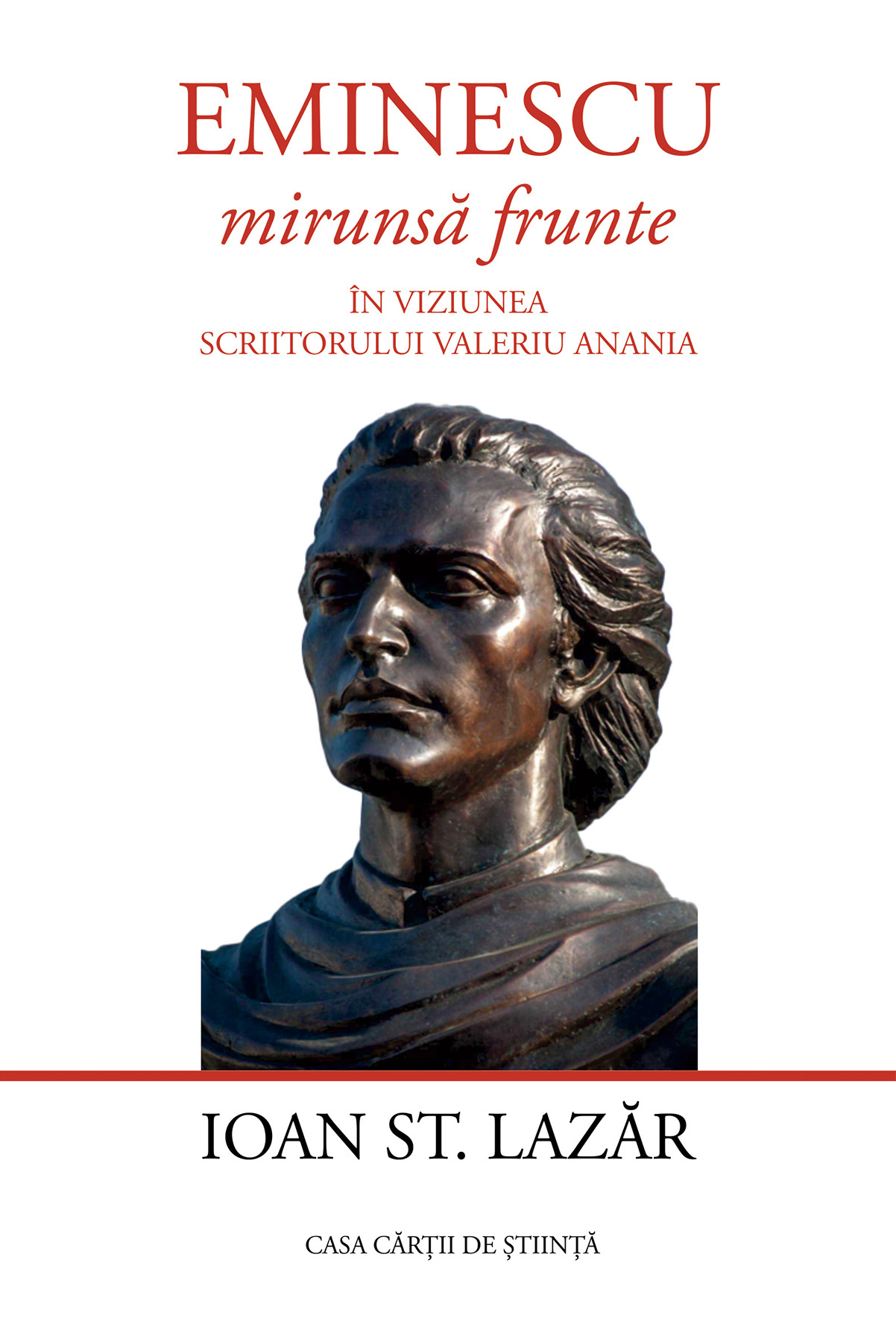 Eminescu mirunsa frunte - Ioan St. Lazar