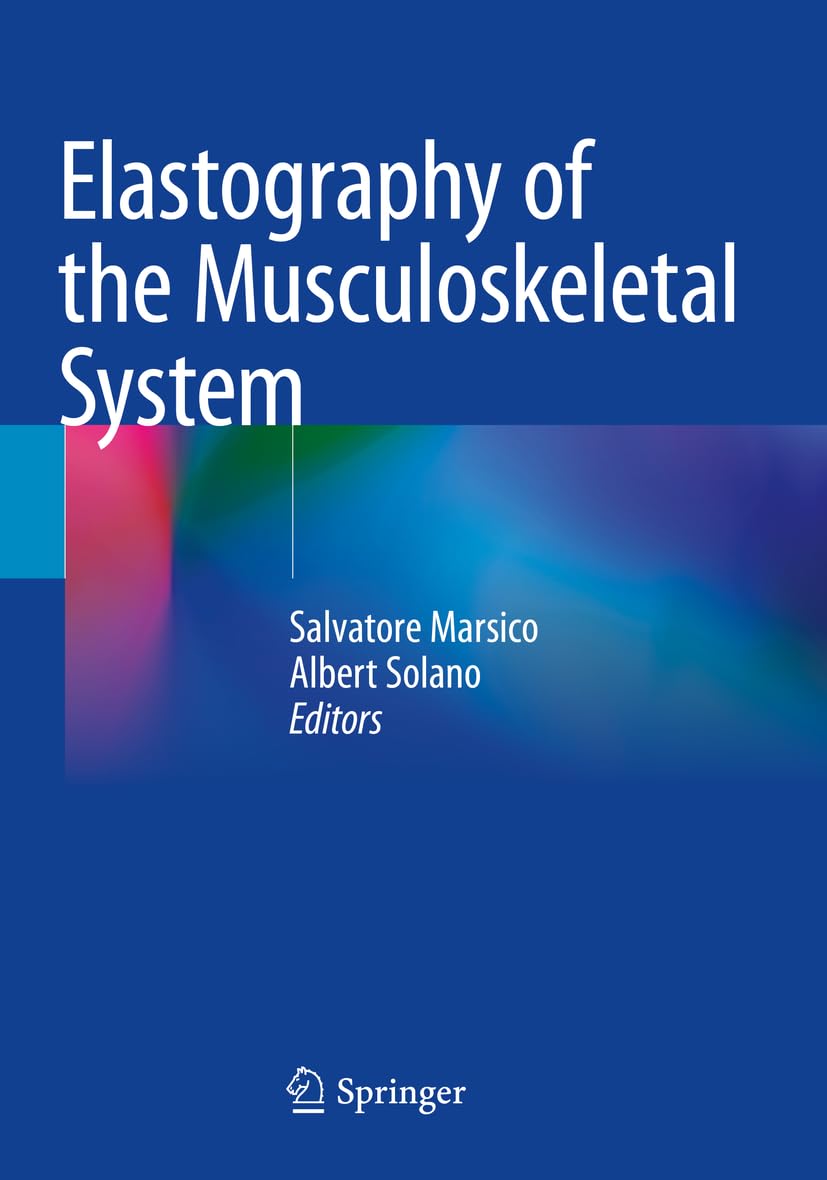 Elastography of the Musculoskeletal System - Salvatore Marsico, Albert ...