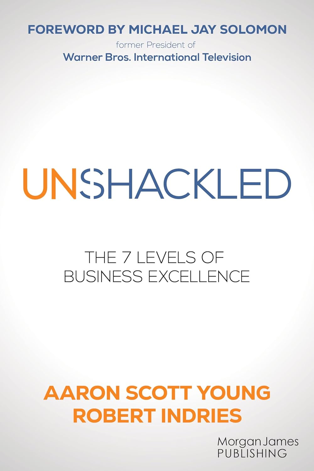 Unshackled - Aaron Scott Young, Robert Indries