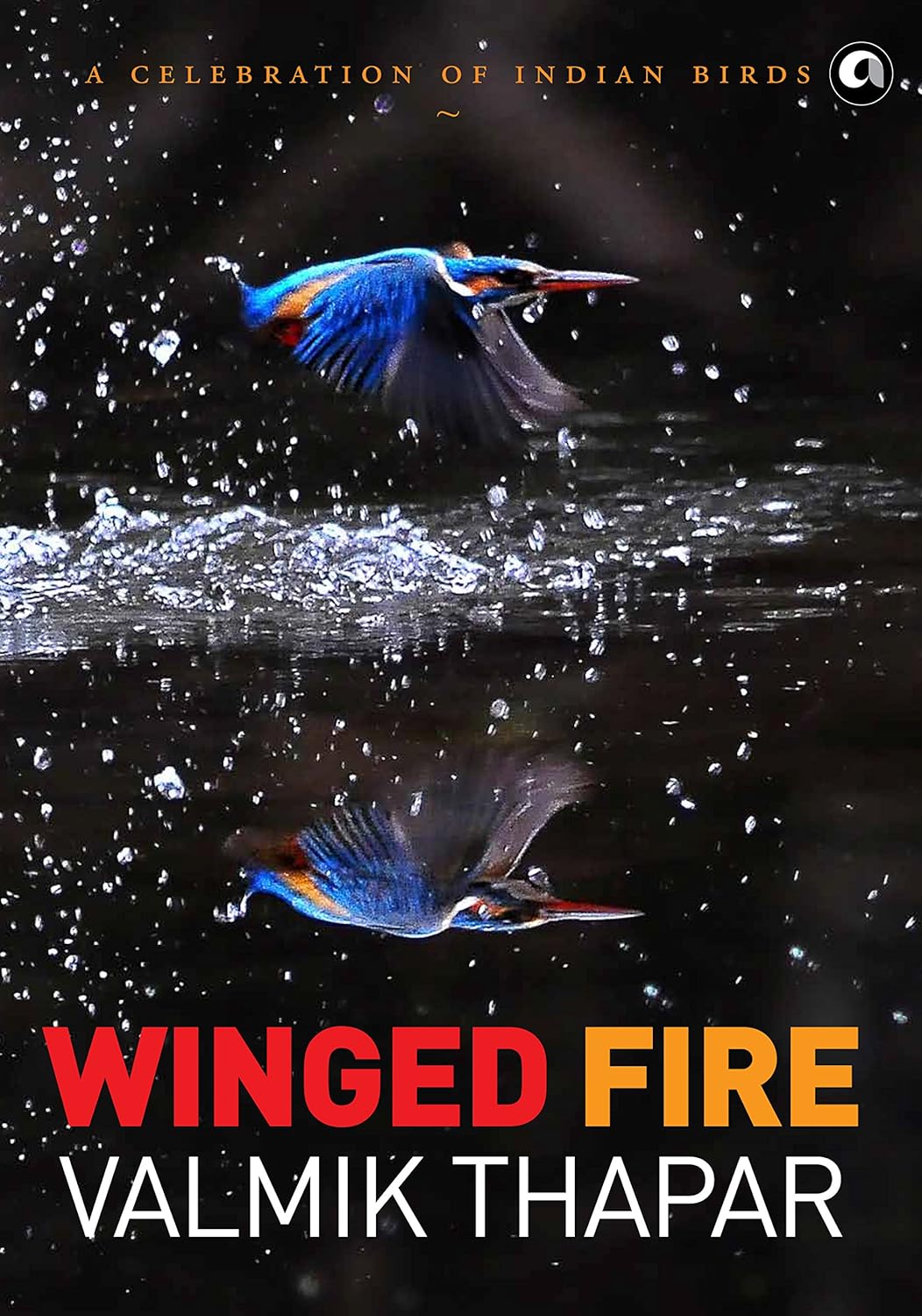Winged Fire - Valmik Thapar