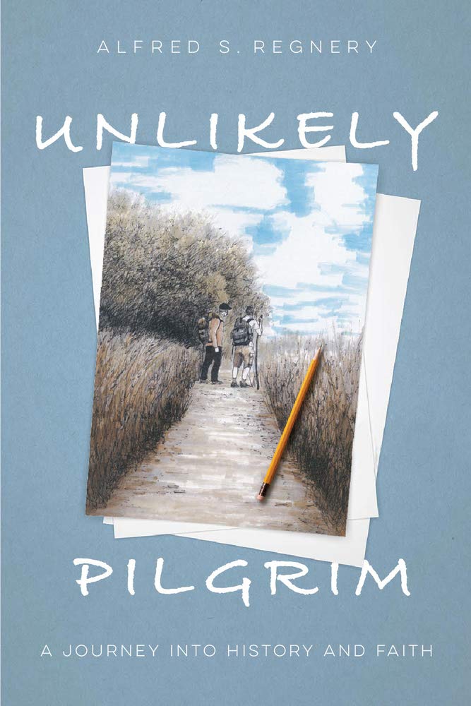Unlikely Pilgrim - Alfred Regnery