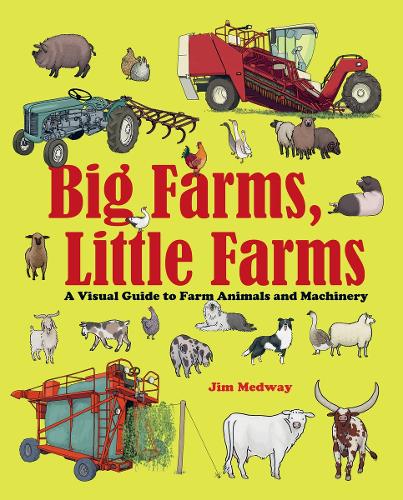 Big Farms, Little Farms - Jim Medway