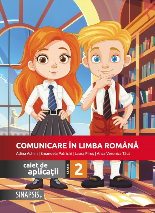 Comunicare in limba romana - Caiet de aplicatii pentru clasa a II-a - Adina Achim, Emanuela ...