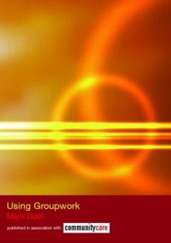 Using Groupwork - Mark Doel