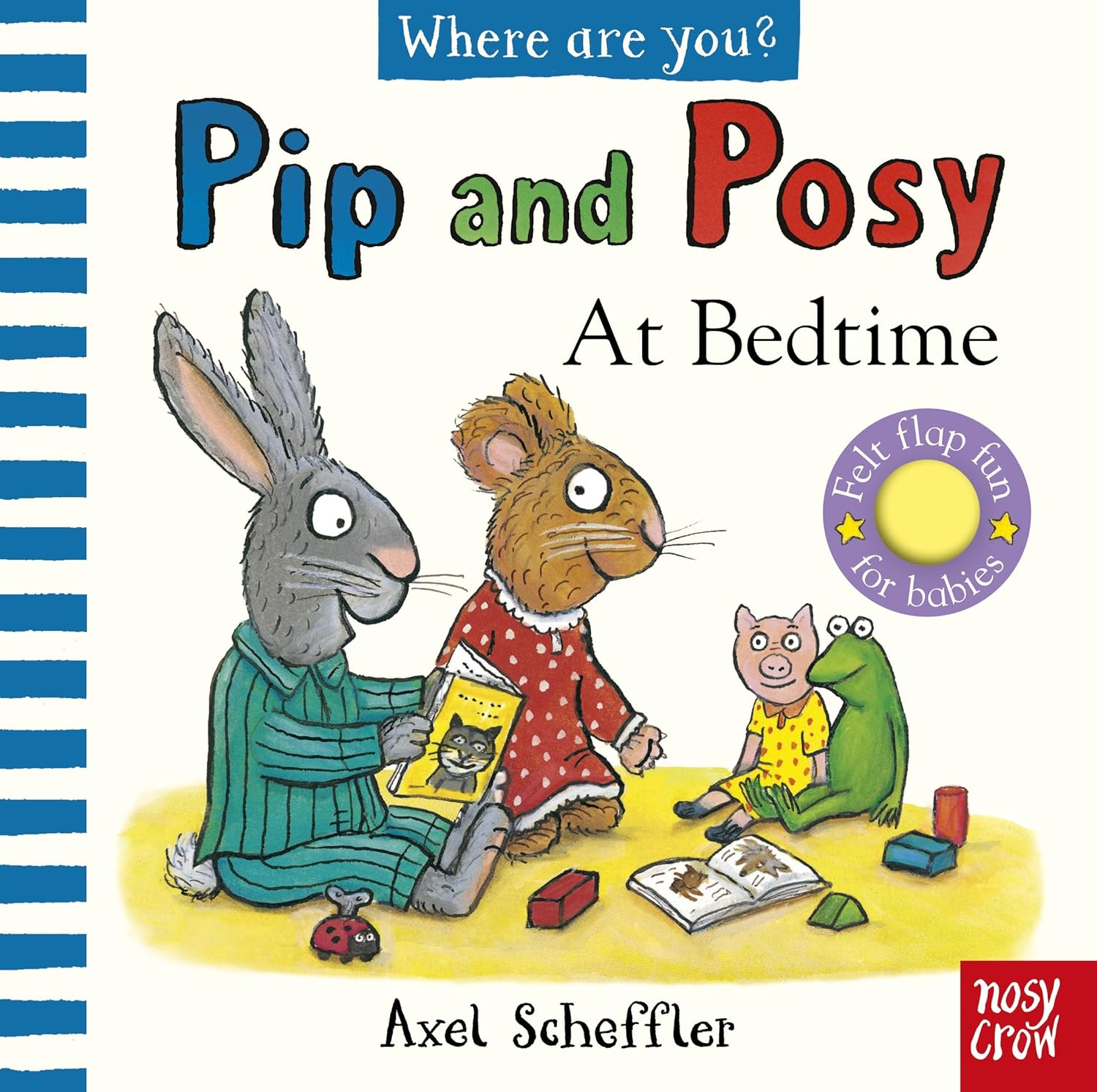 Pip and Posy at Bedtime - Axel Scheffler