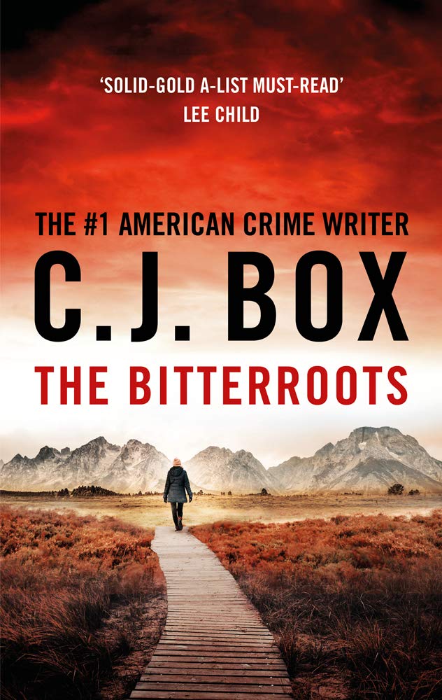 The Bitterroots C J Box The Bitterroots C J Box