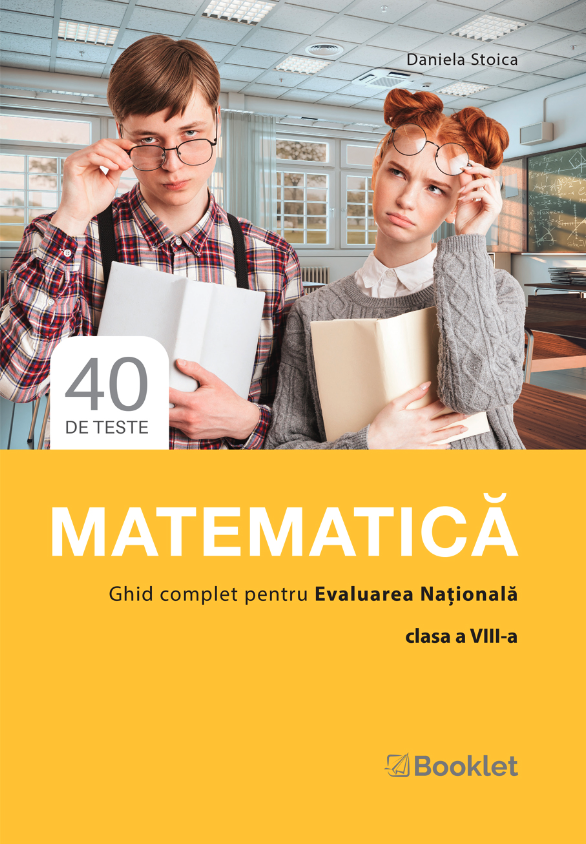 Matematica. Ghid complet pentru Evaluarea Nationala - clasa a VIII-a - Daniela Stoica