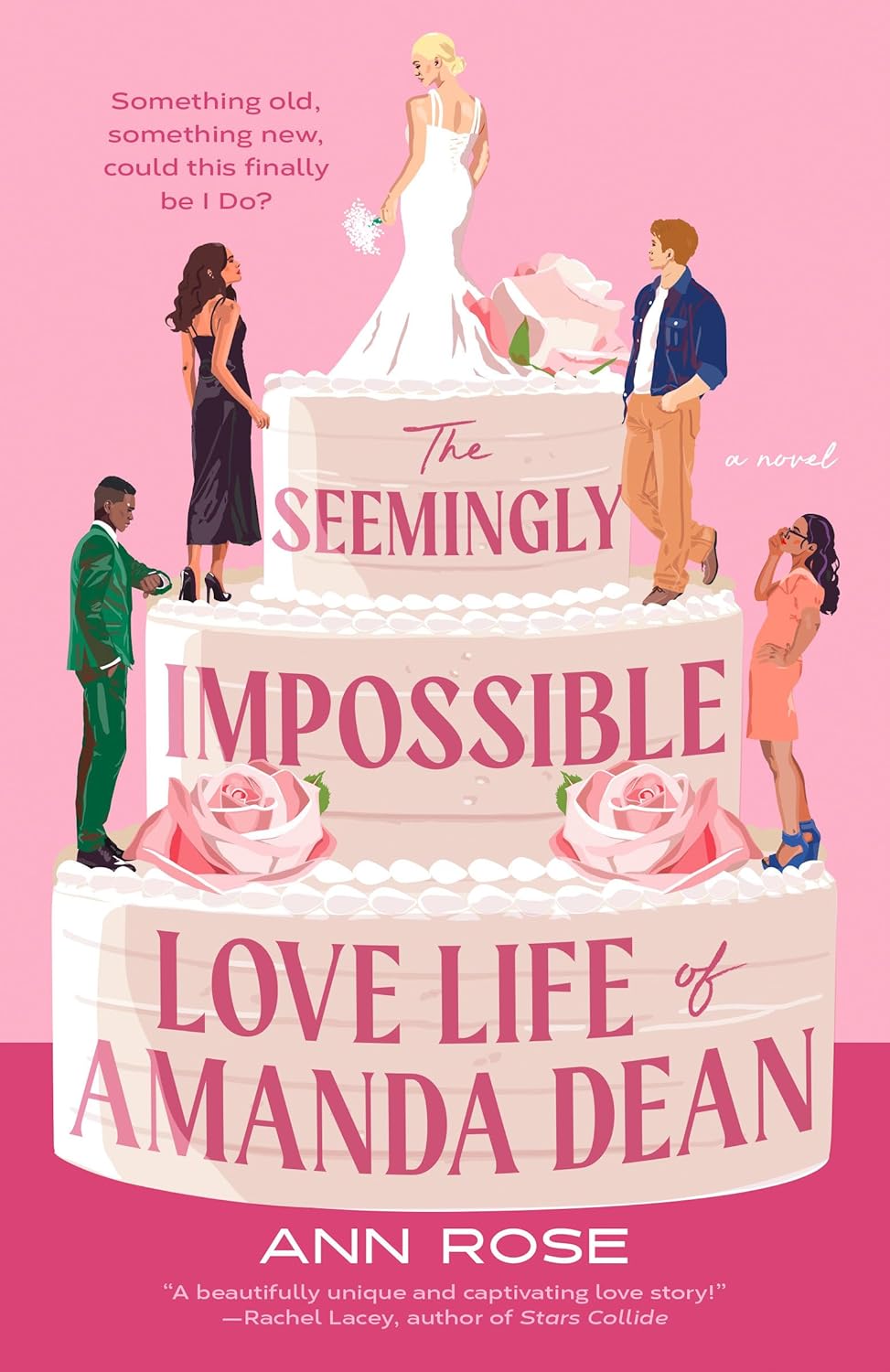 The Seemingly Impossible Love Life of Amanda Dean - Ann Rose