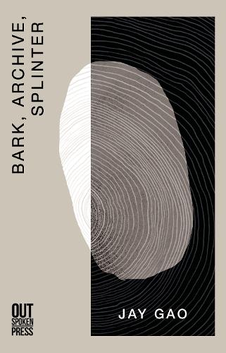 Bark, Archive, Splinter - Jay Gao