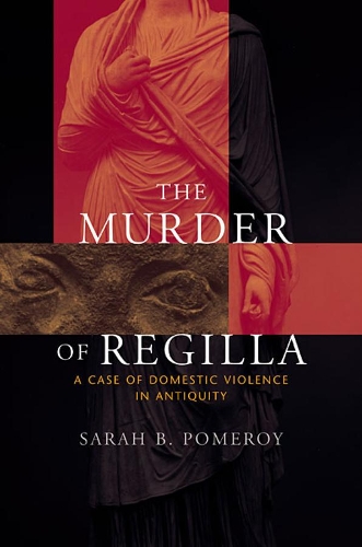 Murder of Regilla - Sarah B. Pomeroy