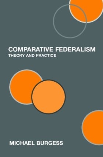 Comparative Federalism - Michael Burgess