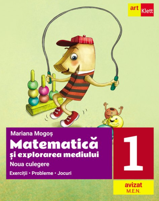 Matematica si explorarea mediului - Noua culegere pentru clasa I - Mariana Mogos