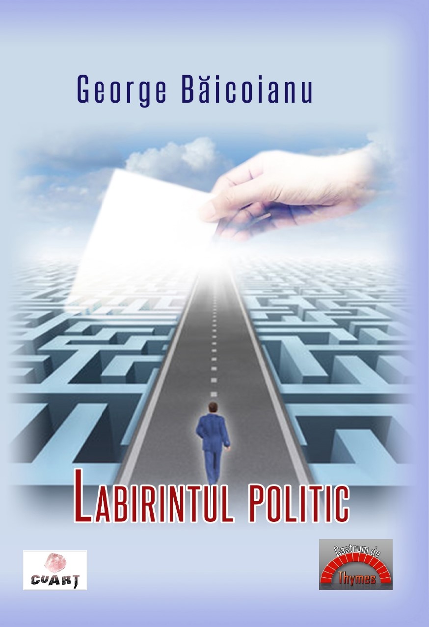 Labirintul politic - George Baicoianu