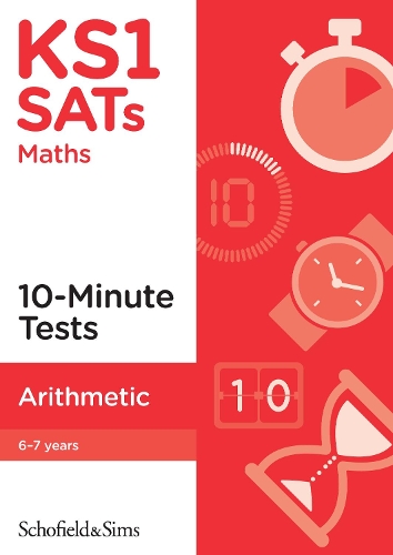 KS1 SATs Arithmetic 10-Minute Tests - Schofield & Sims, Steve Mills ...