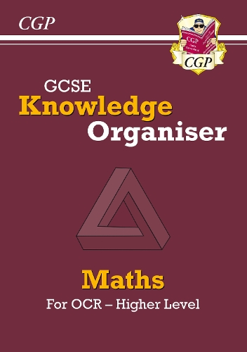 GCSE Maths OCR Knowledge Organiser - Higher - CGP Books