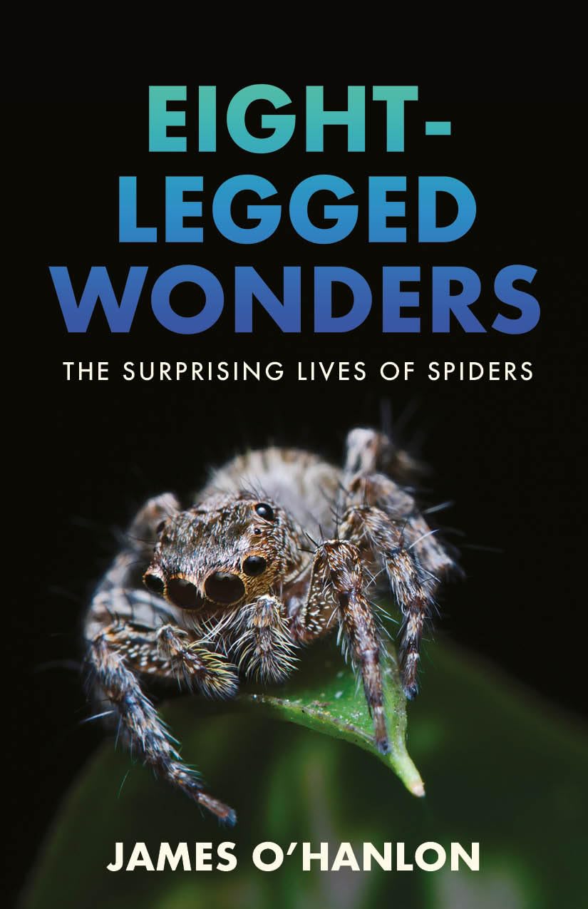 Eight-Legged Wonders - James O'Hanlon