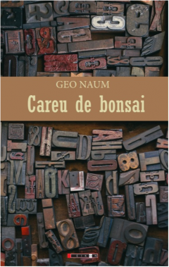Careu de bonsai - Geo Naum