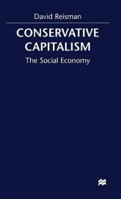 Conservative Capitalism - David Reisman