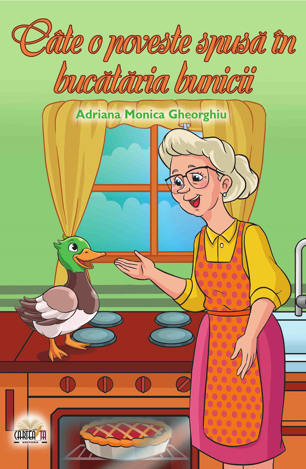 Cate o poveste spusa in bucataria bunicii - Adriana Monica Gheorghiu