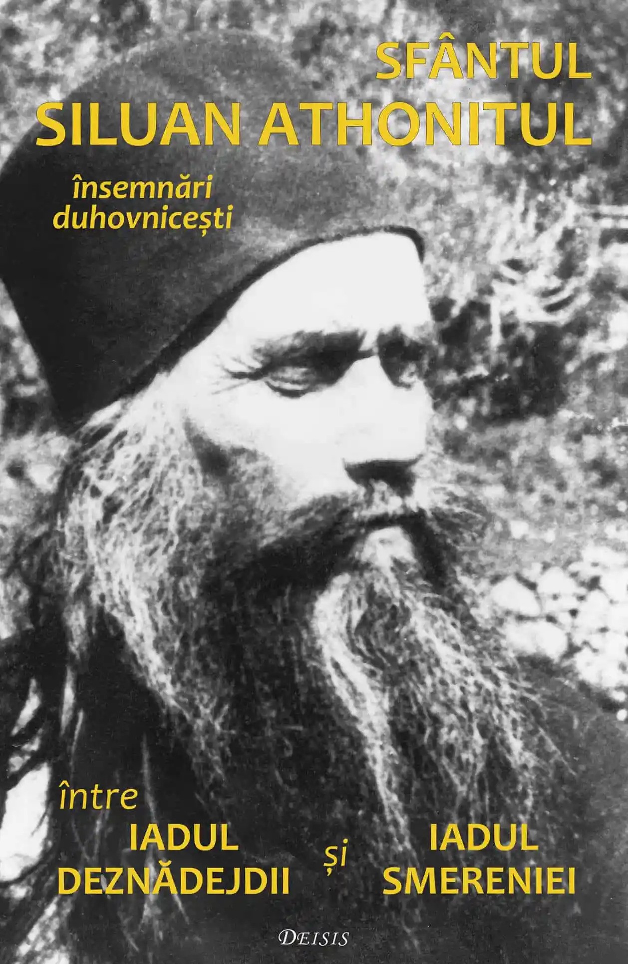 Intre iadul deznadejdii si iadul smereniei - Siluan Athonitul
