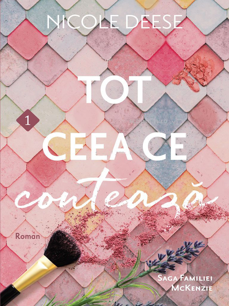 Tot ceea ce conteaza - Nicole Deese