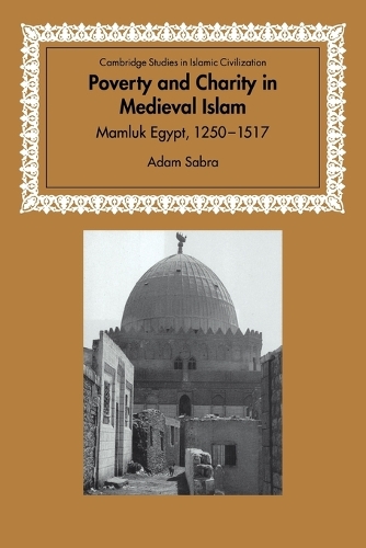 Poverty And Charity In Medieval Islam - Adam Sabra