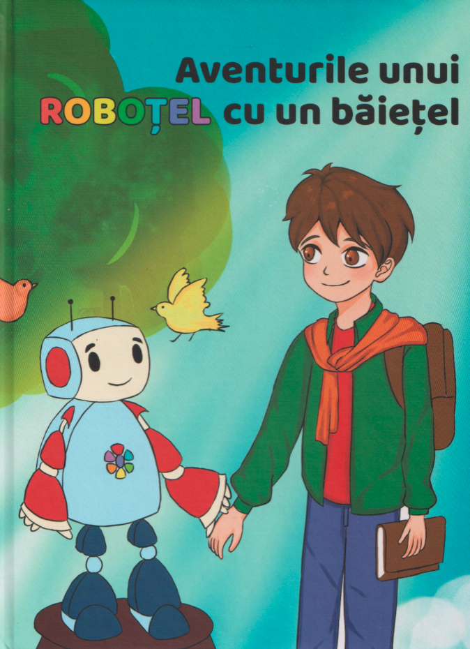 Aventurile unui robotel cu un baietel - Corina Bondari