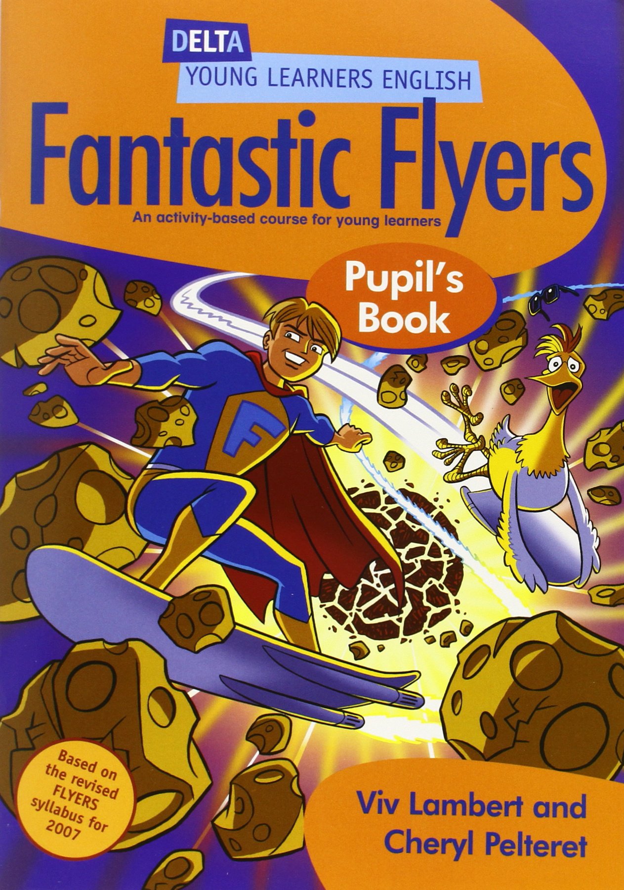 Fantastic Flyers Pupil's Book - An Activity-based Course for Young ...