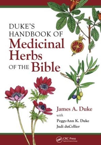 Duke's Handbook Of Medicinal Plants Of The Bible - James A. Duke