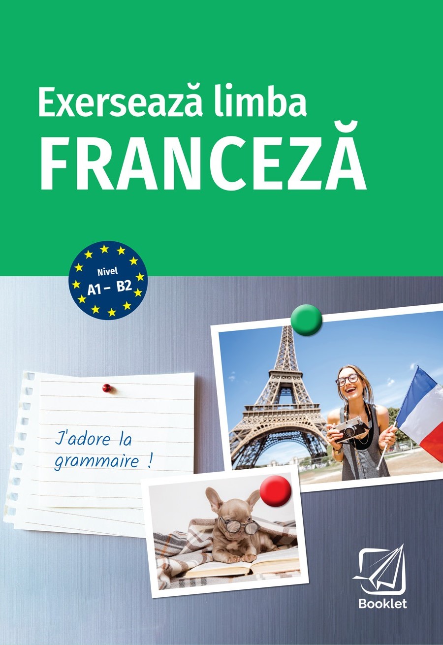 Exerseaza limba franceza - Michael Deneux