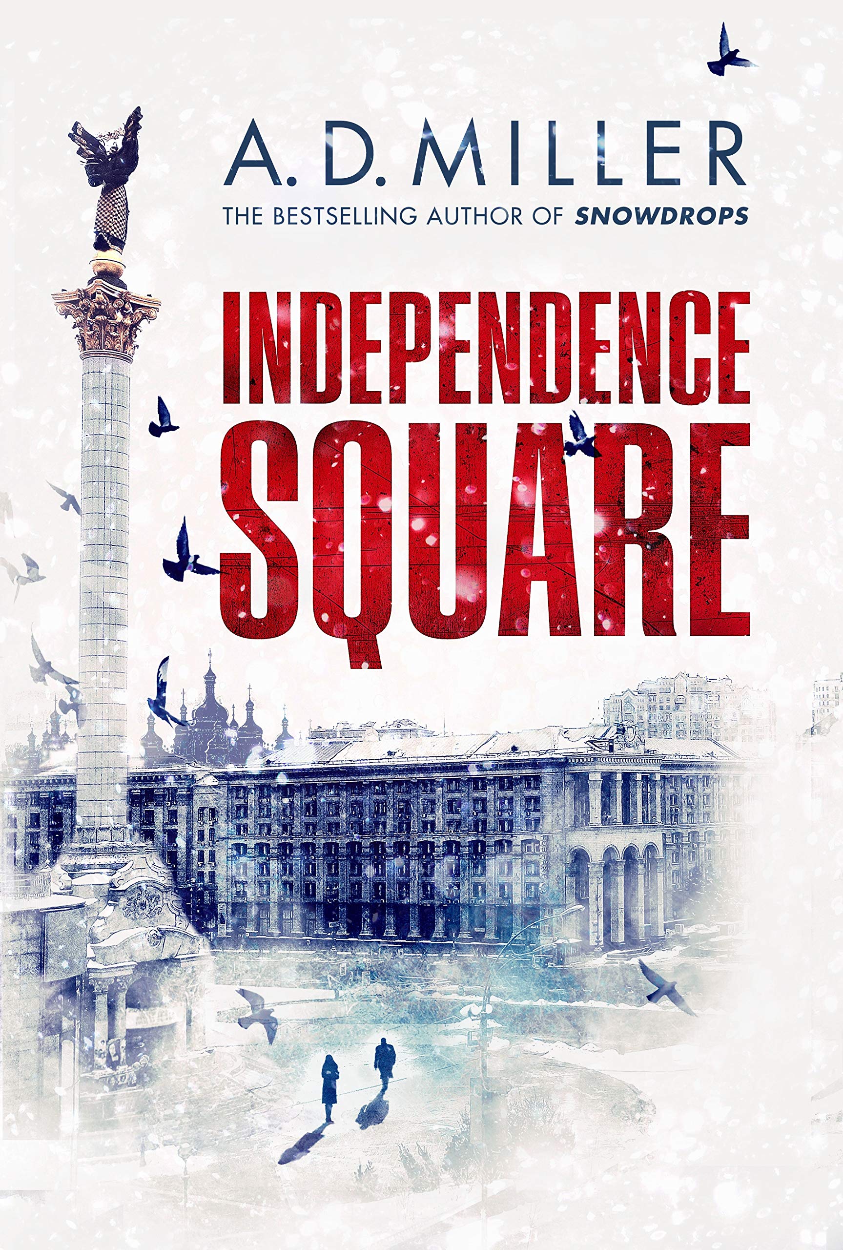 Independence Square - A. D. Miller