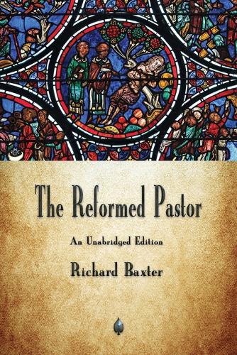 Reformed Pastor - Richard Baxter