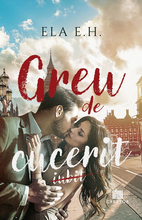 Greu de cucerit - Ela E.H