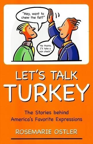 Let's Talk Turkey - Rosemarie Ostler
