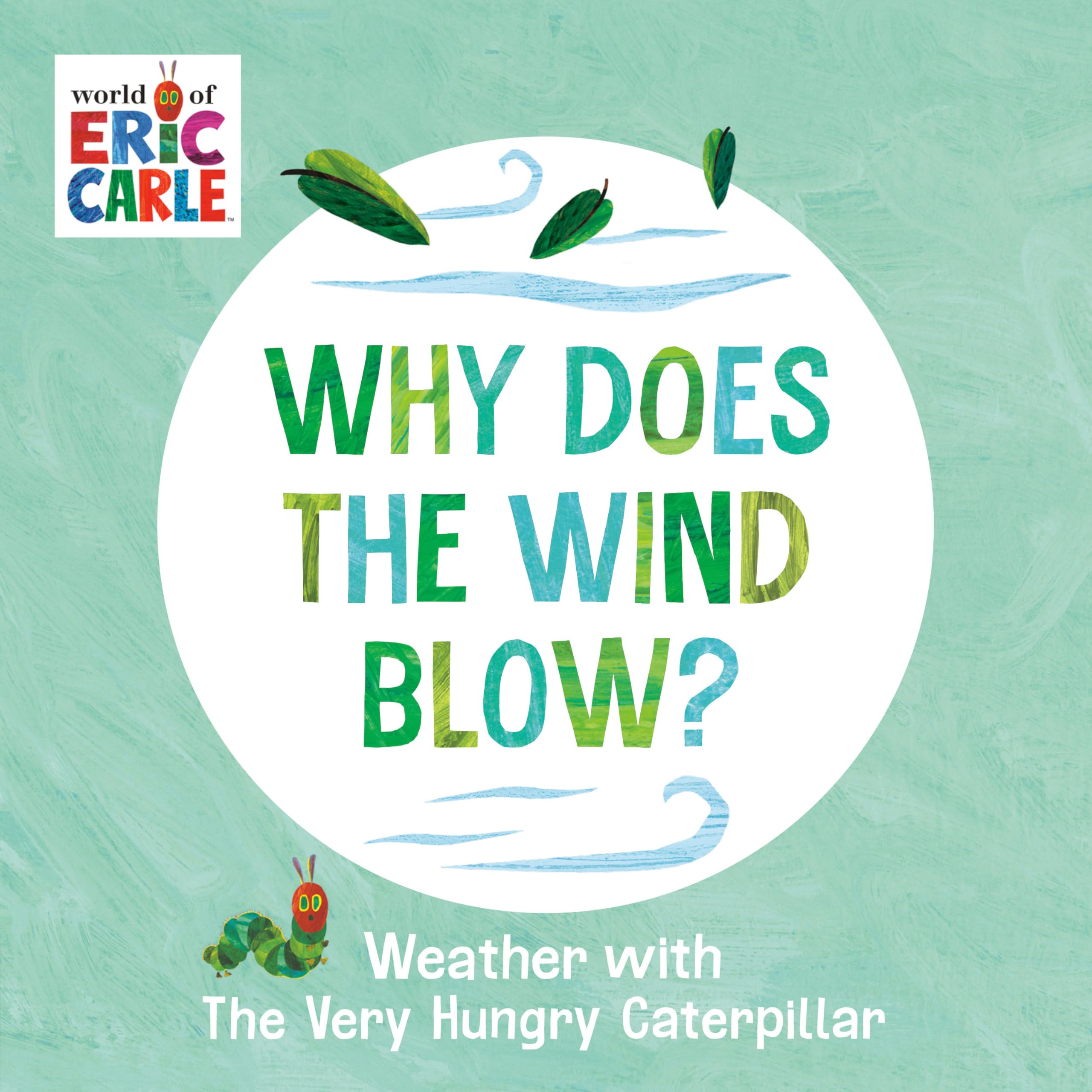 Why Does the Wind Blow? - Eric Carle
