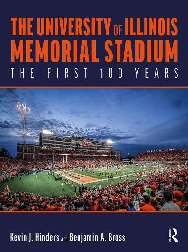 University of Illinois Memorial Stadium - Kevin Hinders, Benjamin Bross