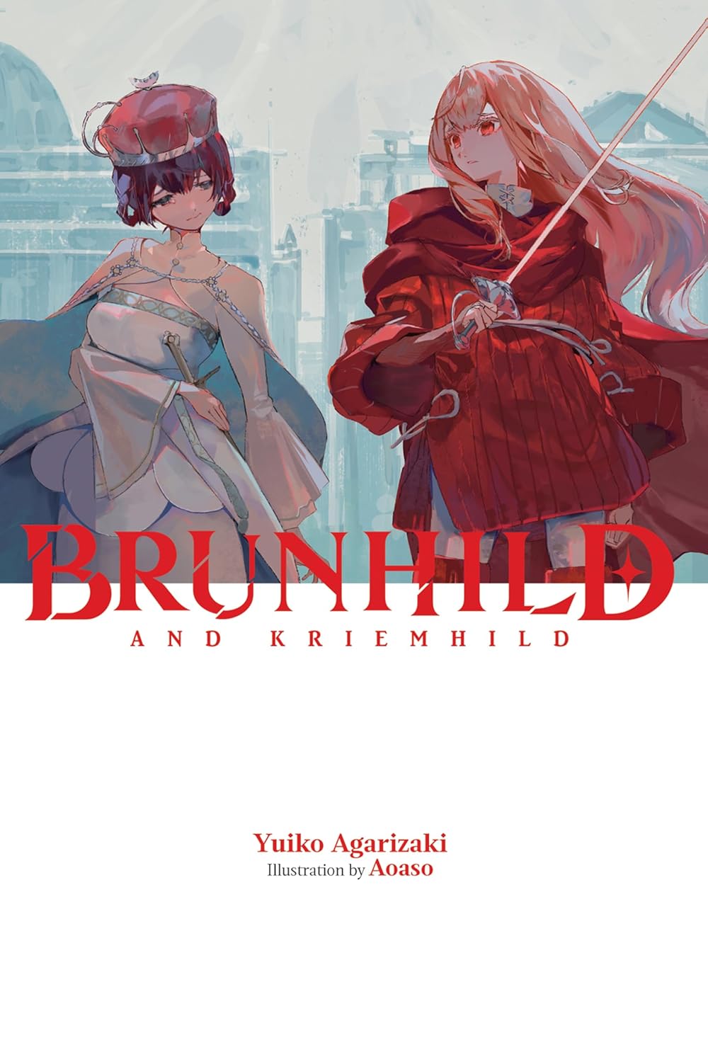 Brunhild and Kriemhild - Yuiko Agarizaki