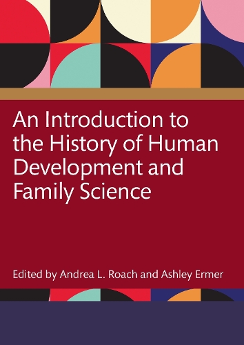 Introduction to the History of Human Development and Family Science ...