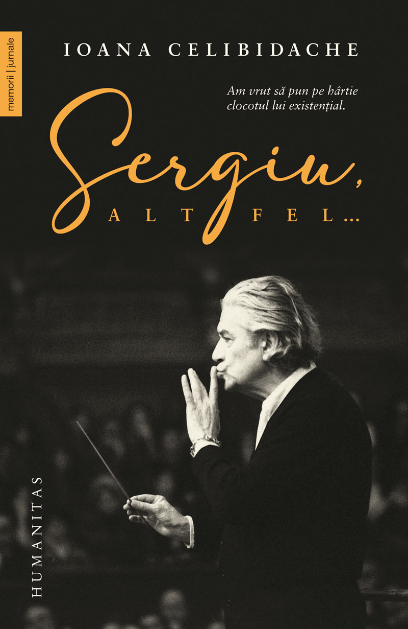 Sergiu altfel... - Ioana Celibidache