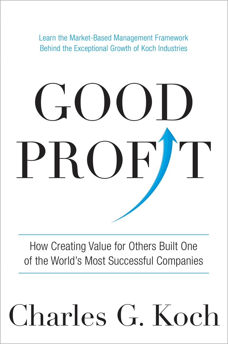 Good Profit - Charles G. Koch