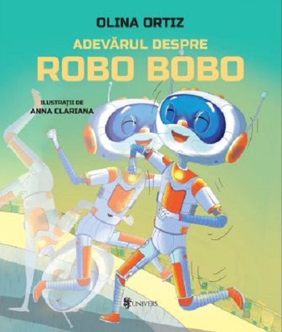 Adevarul despre Robo Bobo - Olina Ortiz