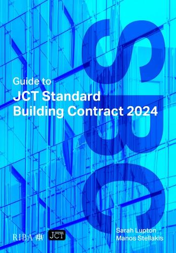 Guide to JCT Standard Building Contract 2024 2025 - Sarah Lupton, Manos ...